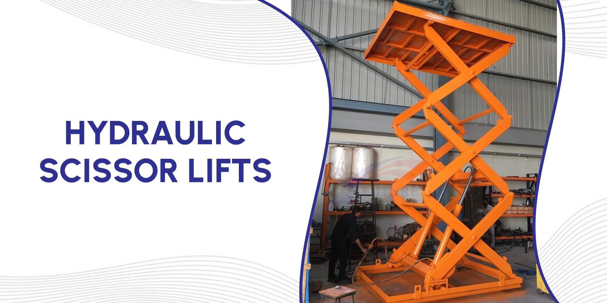 Hydraulic Scissor Lifts, Top Hydraulic Scissor Lifts Manufacturers in India